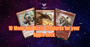Top 10 Mono-Red Haste Creatures for your Aggro deck - uncommonrealm.com